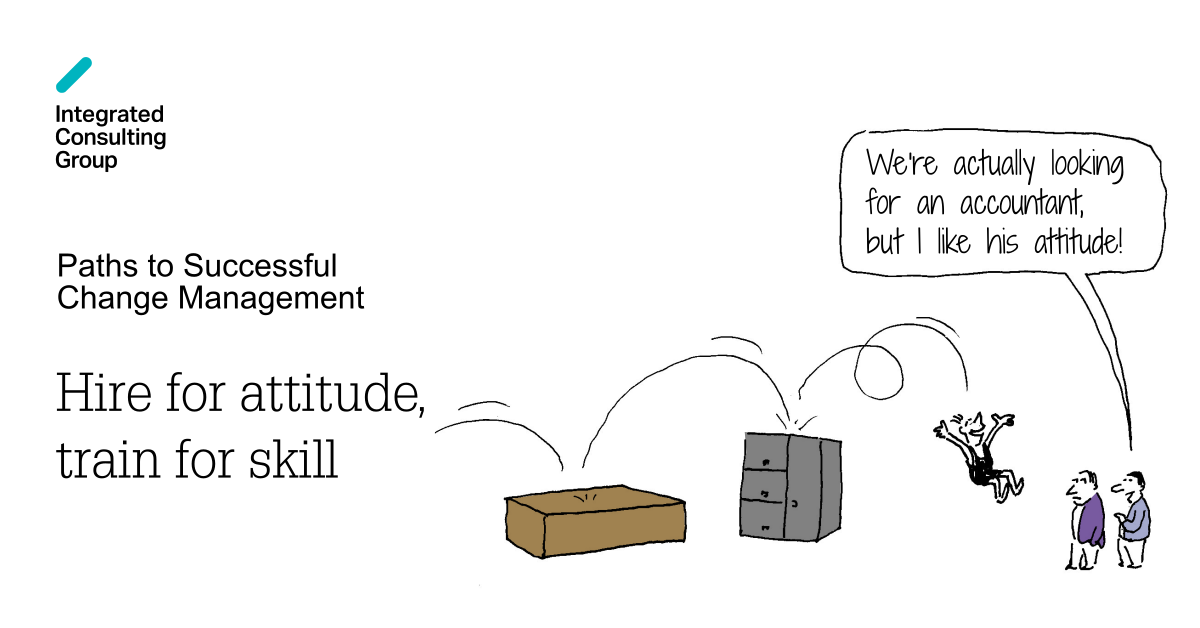 Hire for attitude, train for skill | Adventure Change Management - ICG